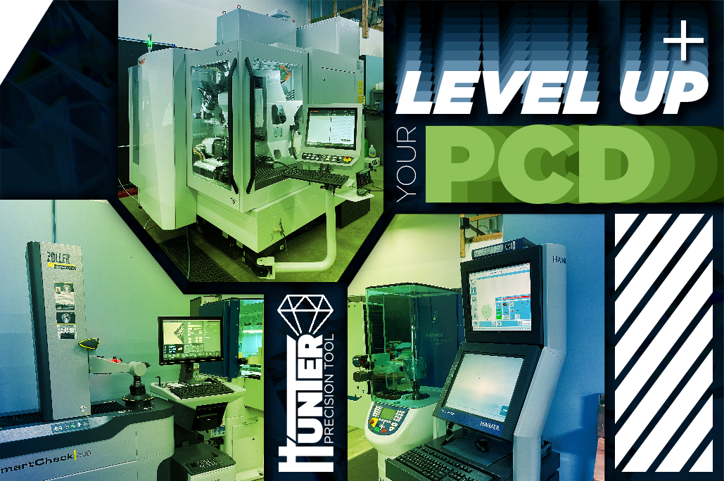 Take Your PCD Tooling to the NEXT LEVEL! – Hunter Precision Tool